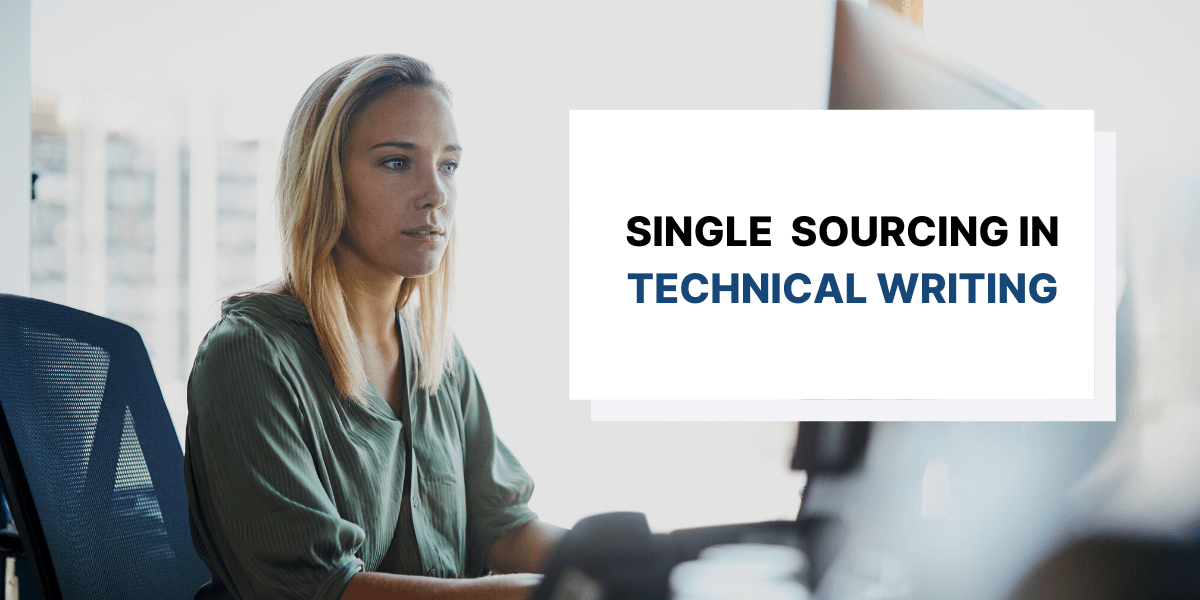 Single Sourcing in Technical Writing: The Ultimate Guide