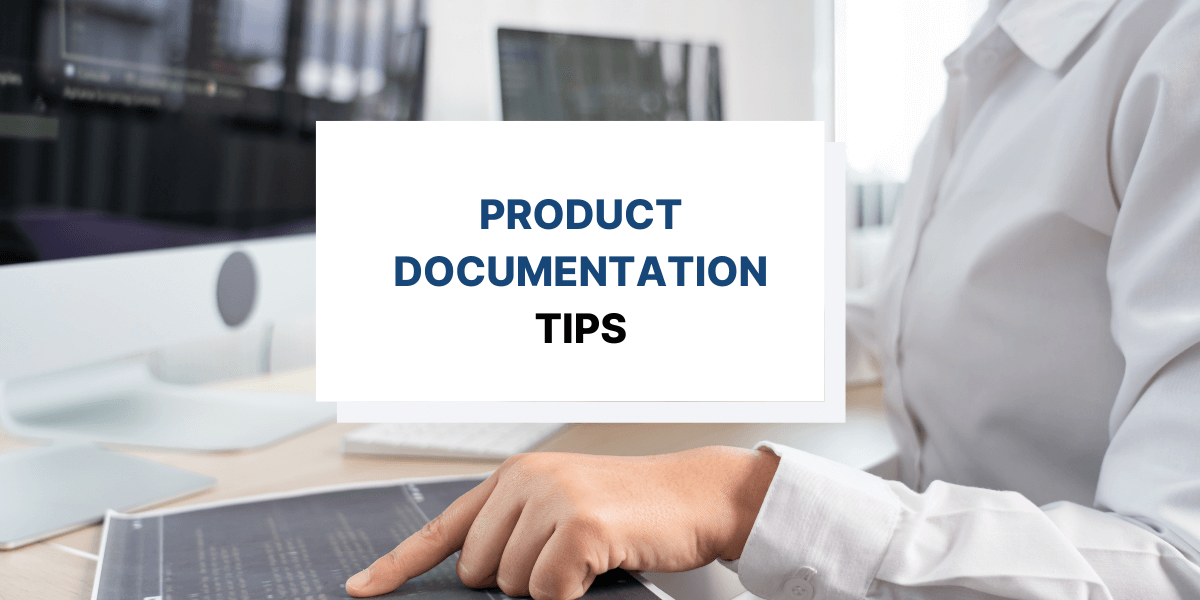 Product Documentation Tips: Keep Them in Great Shape