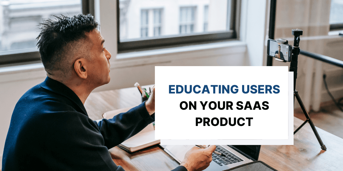 How to Best Educate Users on Your SaaS Product - Archbee