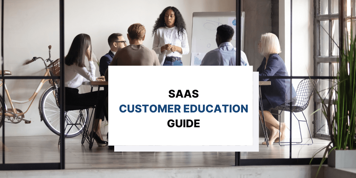 SaaS Customer Education Guide: Step-By-Step Process - Archbee
