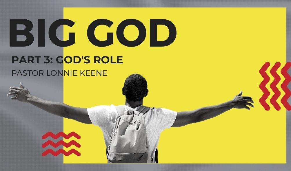 Part 3: God's Role