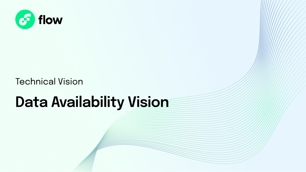 Data Availability Vision | Flow Technical Vision