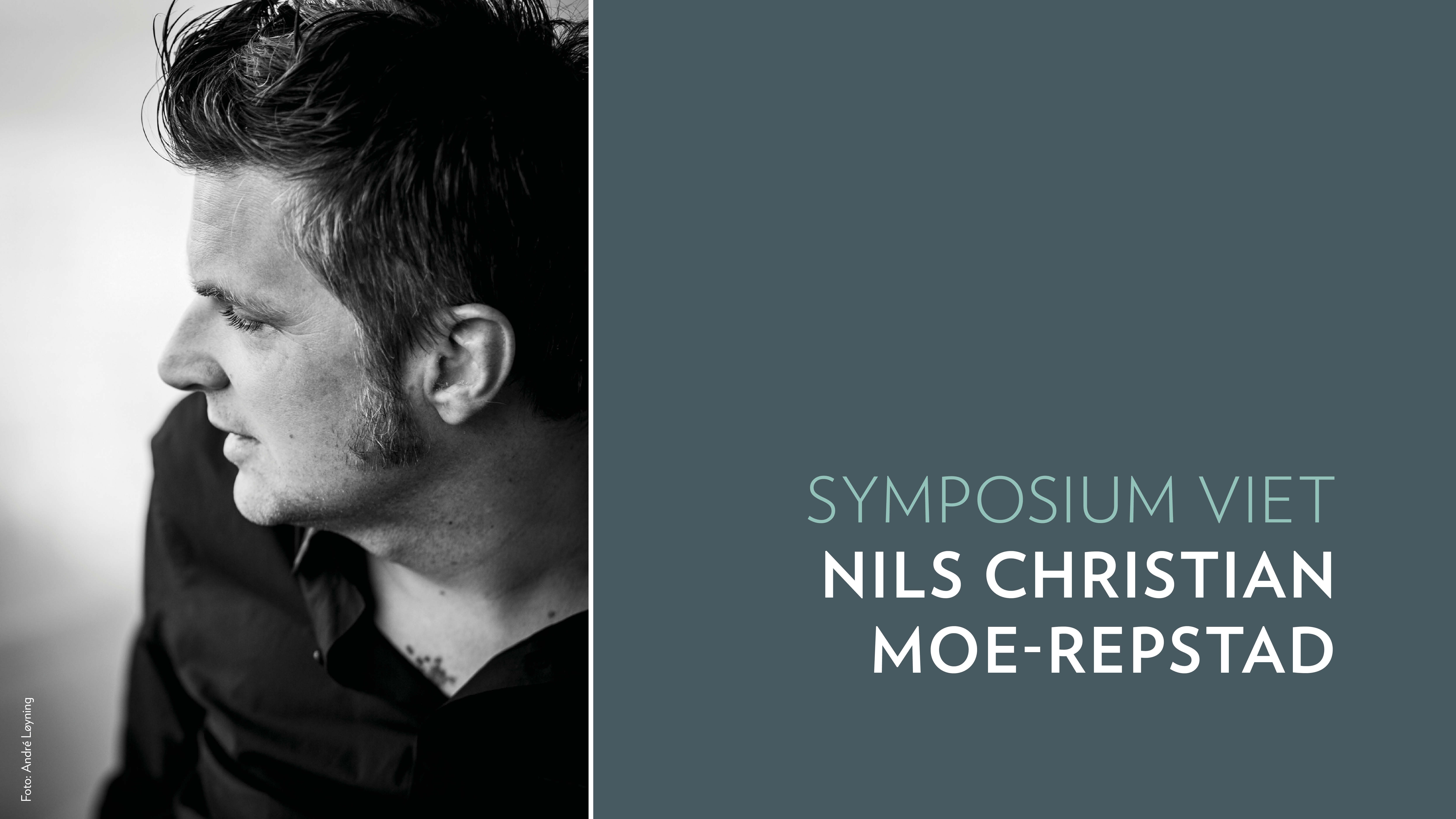 Arrangement: Symposium viet Nils Christian Moe-Repstad