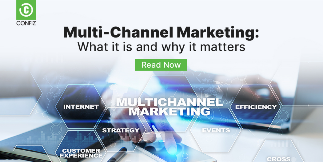 Multi-channel Marketing: What it is and why it matters