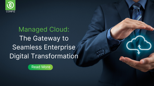 Managed Cloud: The gateway to seamless enterprise digital transformation