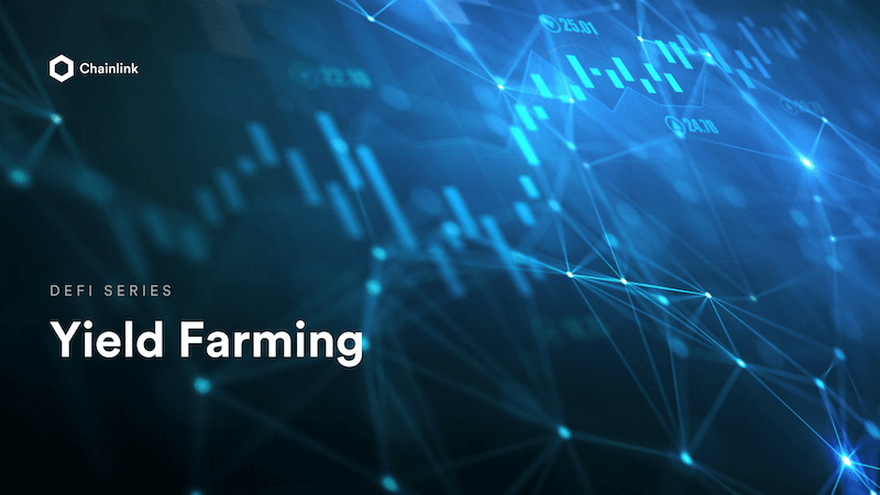 What Is Yield Farming? Meaning and Definition | Chainlink