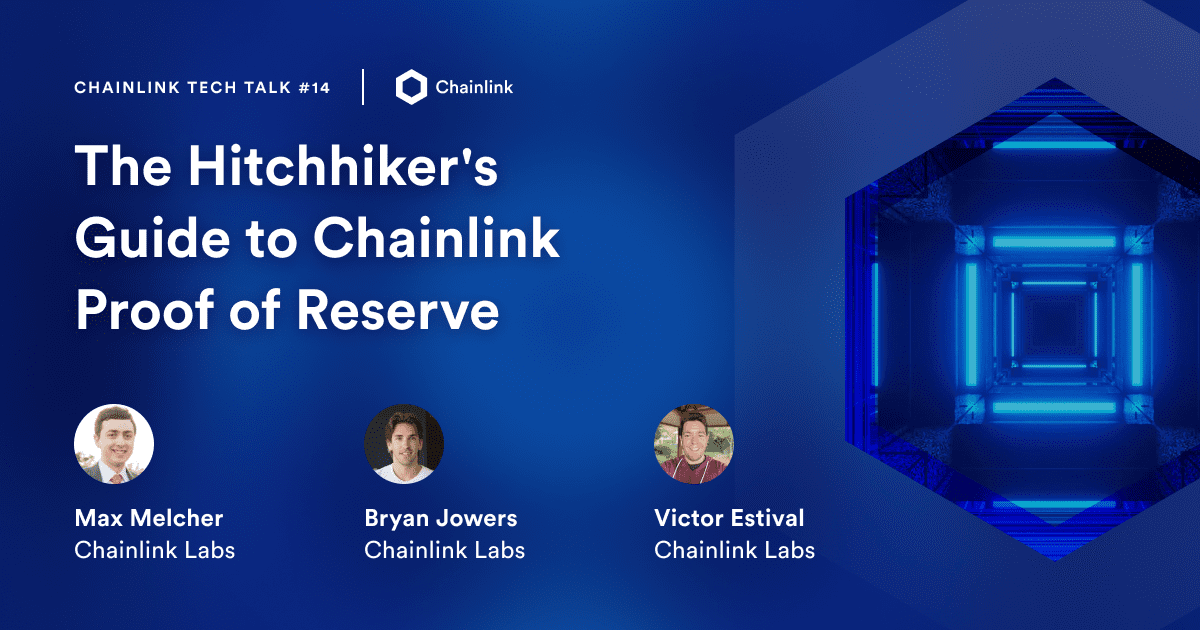 The Hitchhiker's Guide to Chainlink Proof of Reserve | Chainlink Tech Talks