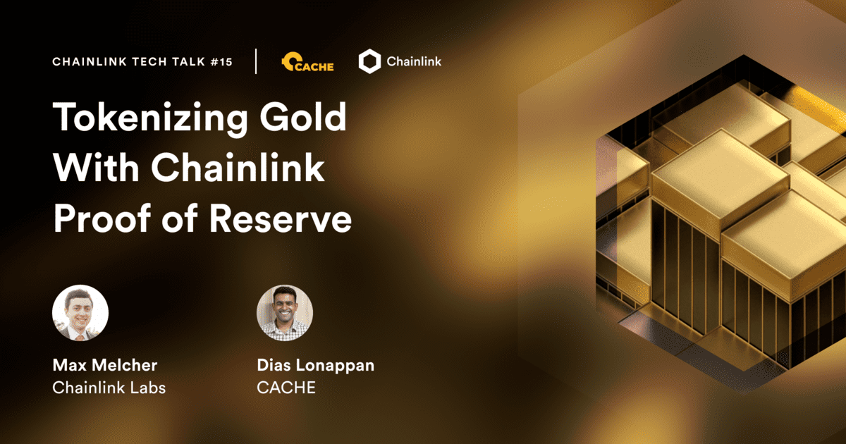 Tokenizing Gold With Chainlink Proof of Reserve | Chainlink Tech Talks
