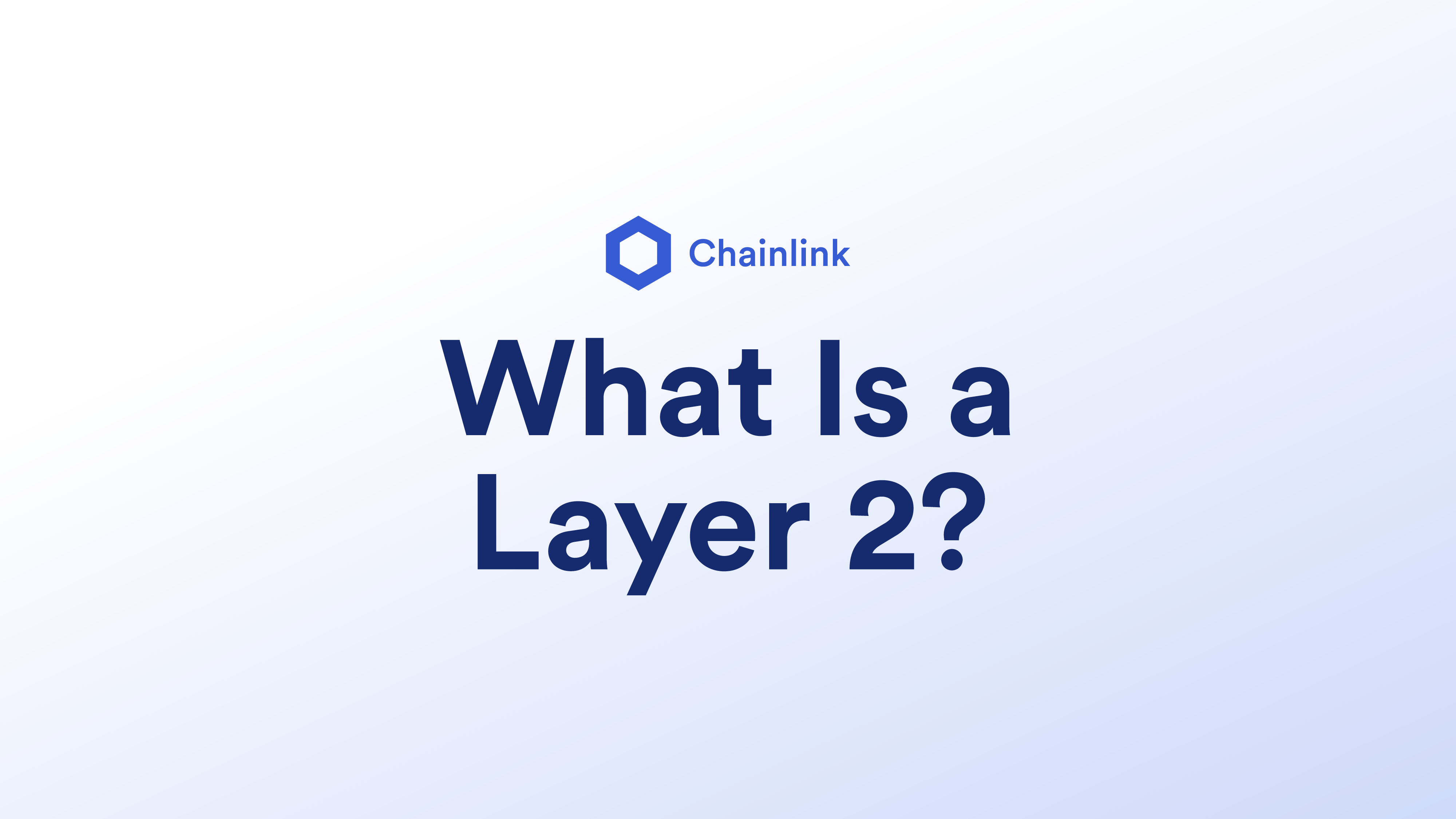 What Is Layer 2? | Chainlink