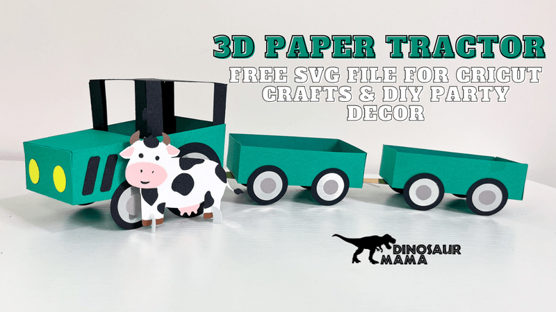 Free Tractor SVG File | 3D Paper Craft Project | DIY Farm Party