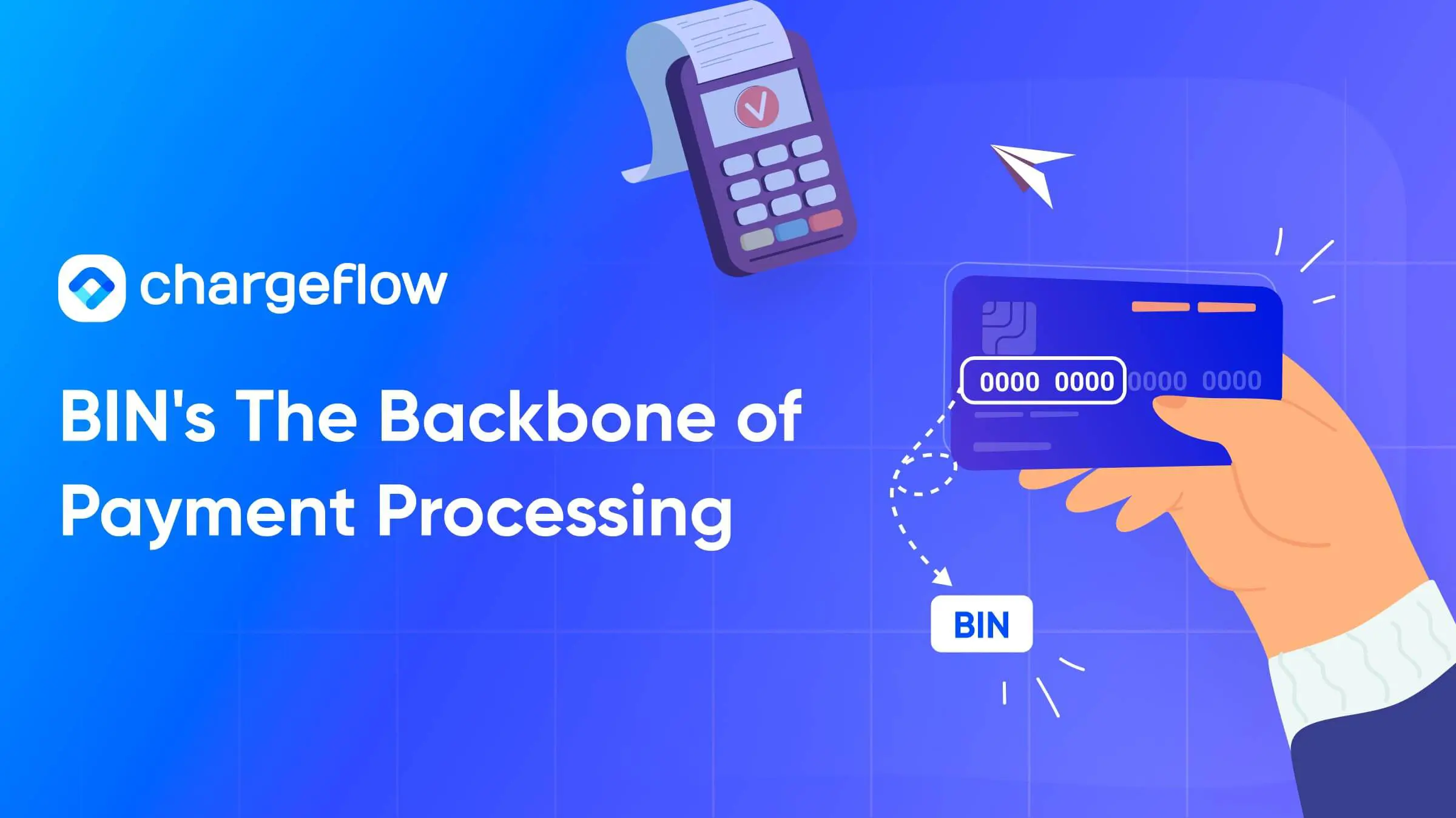 Understanding Credit Card Numbers: The Role of BIN in Secure Payments