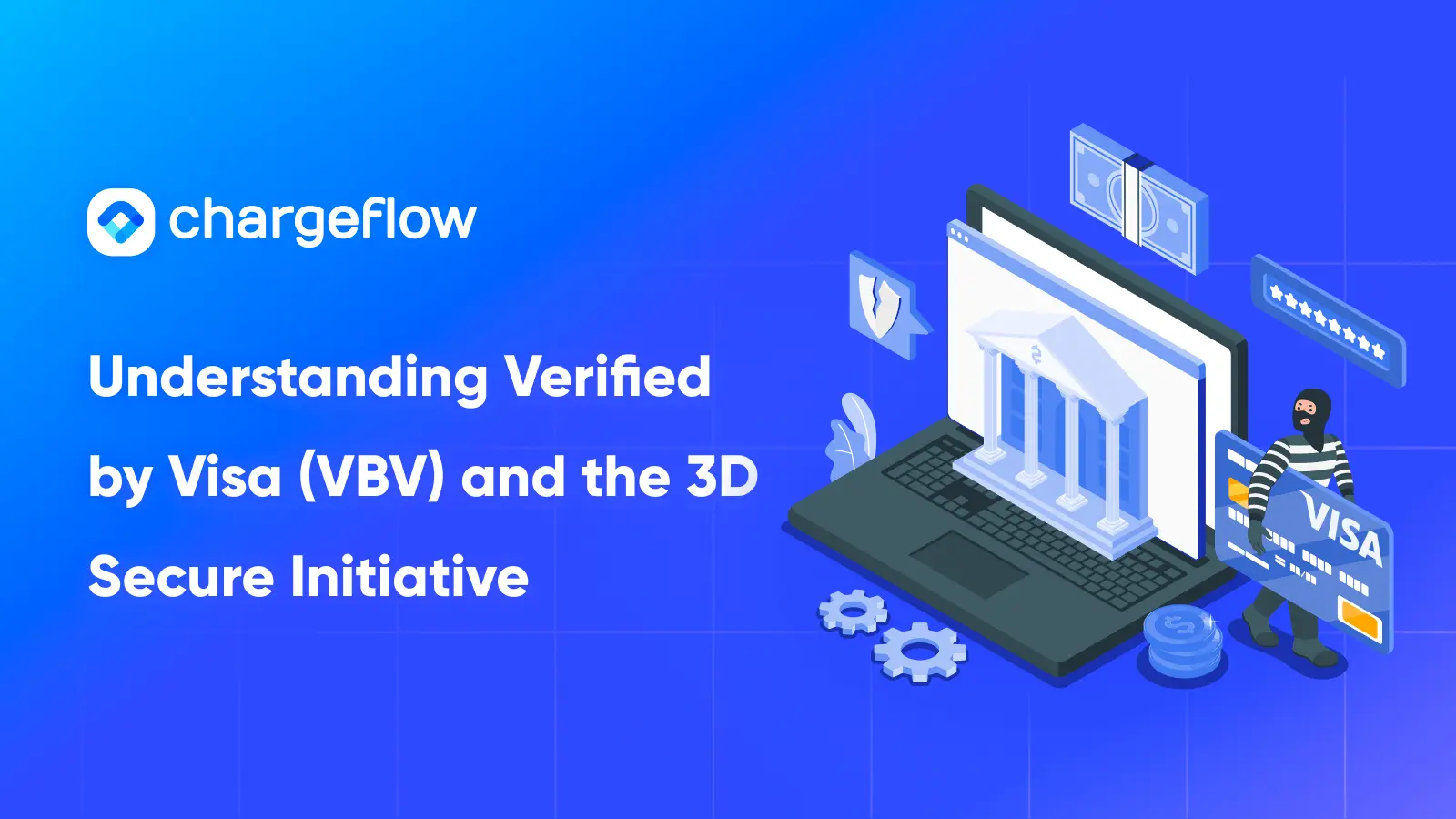 Verified by Visa (VBV) & 3D Secure: eCommerce Security Essentials