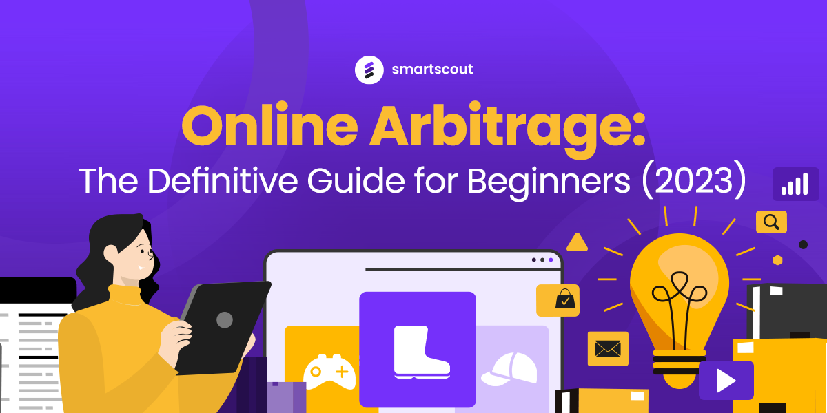 Online Arbitrage: The Definitive Guide for Beginners [2023]