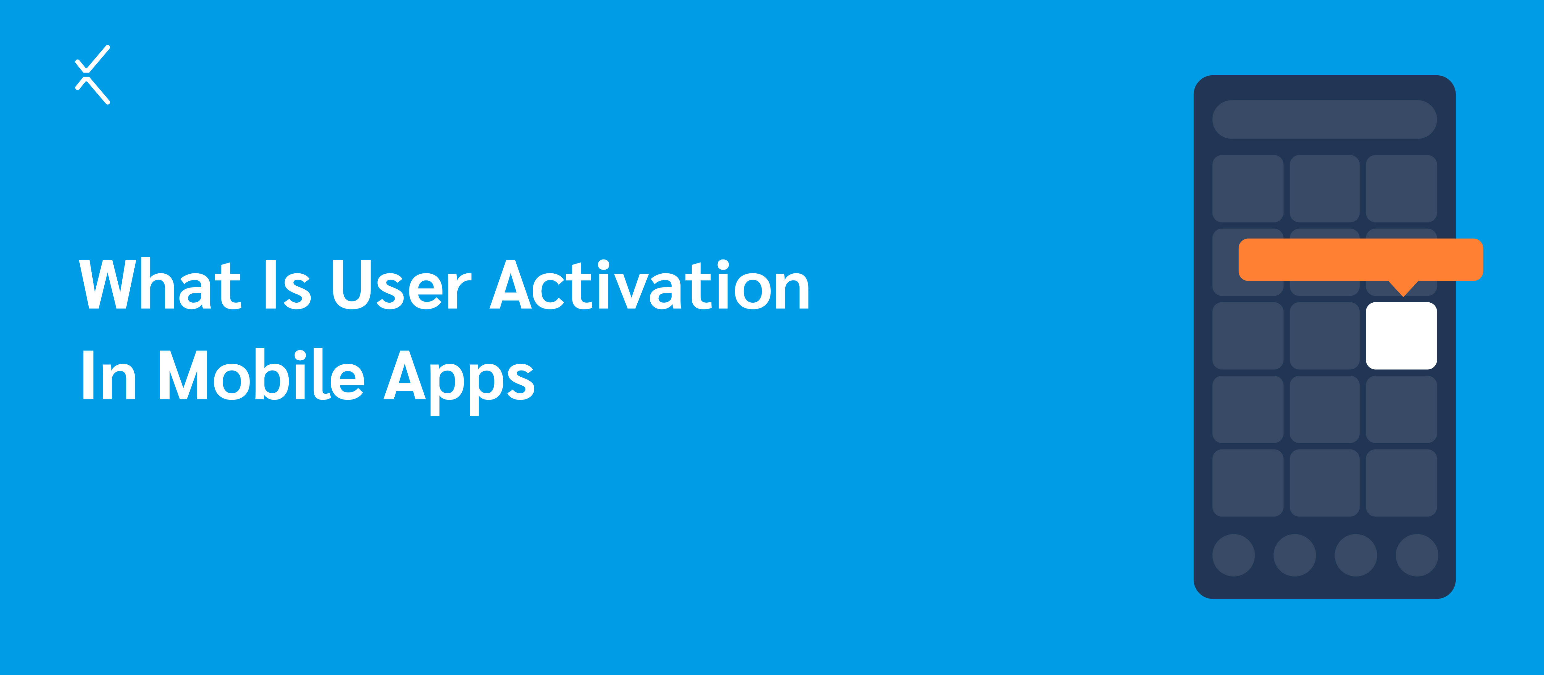 What Is User Activation In Mobile Apps | Apxor