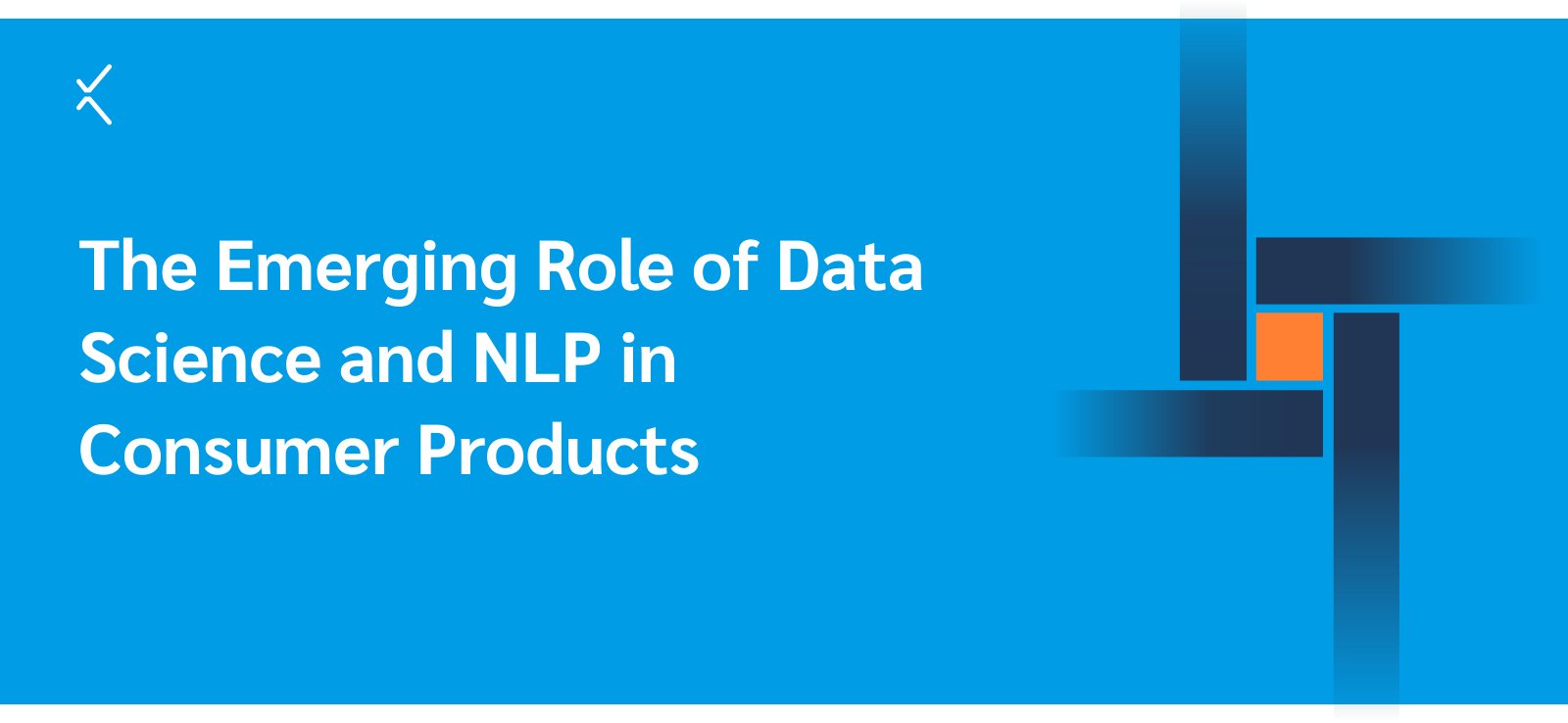 The Emerging Role of Data Science and NLP in Consumer Products | Apxor