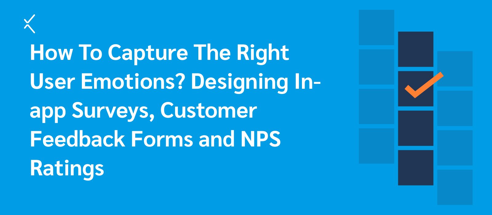 How To Capture The Right User Emotions? Designing In-app Surveys ...