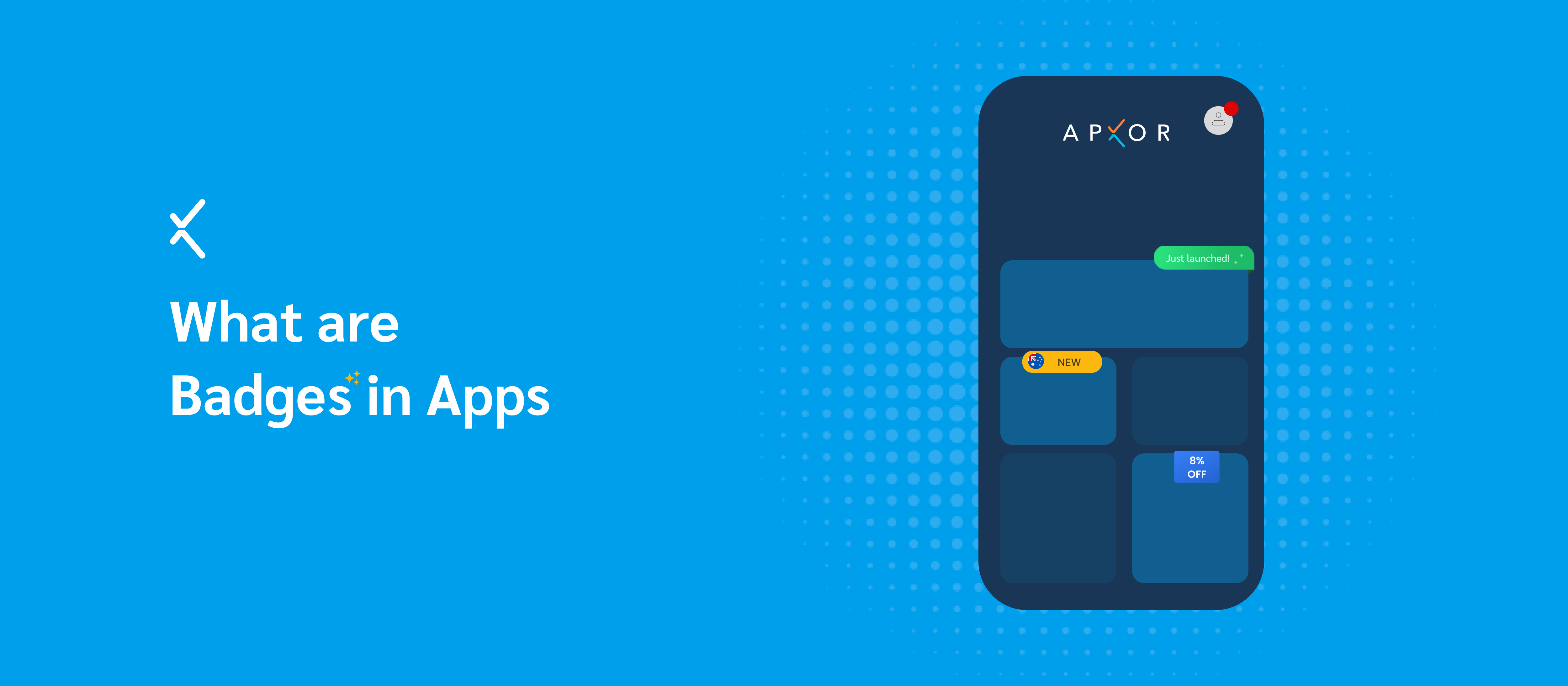 What are Badges | Apxor