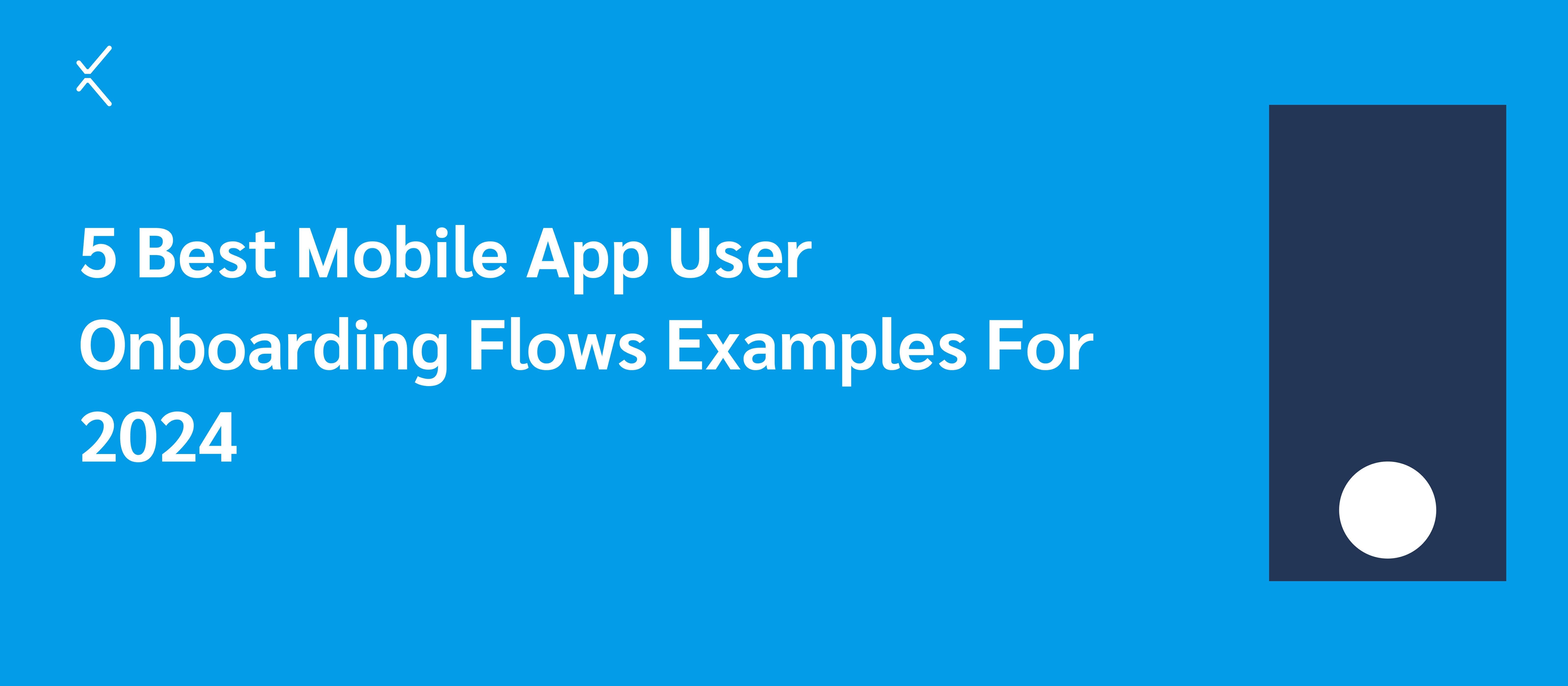5 Best Mobile App User Onboarding Flows Examples For 2024 | Apxor