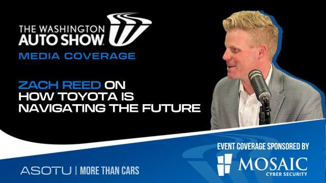 How Toyota Is Navigating The Future with Zach Reed of Toyota North America - ASOTU | More Than Cars