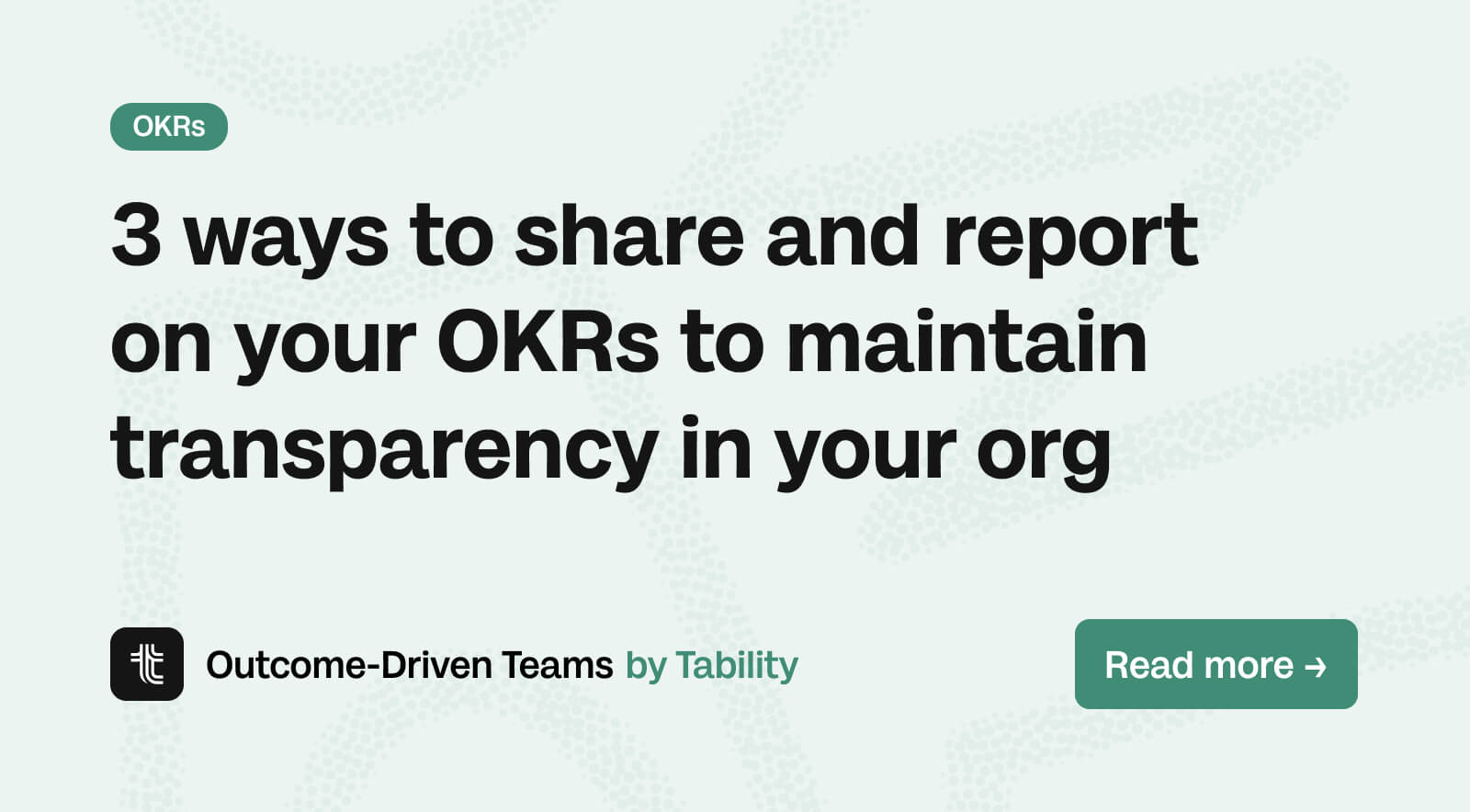 OKR reporting: 3 simple ways to maintain transparency in your org