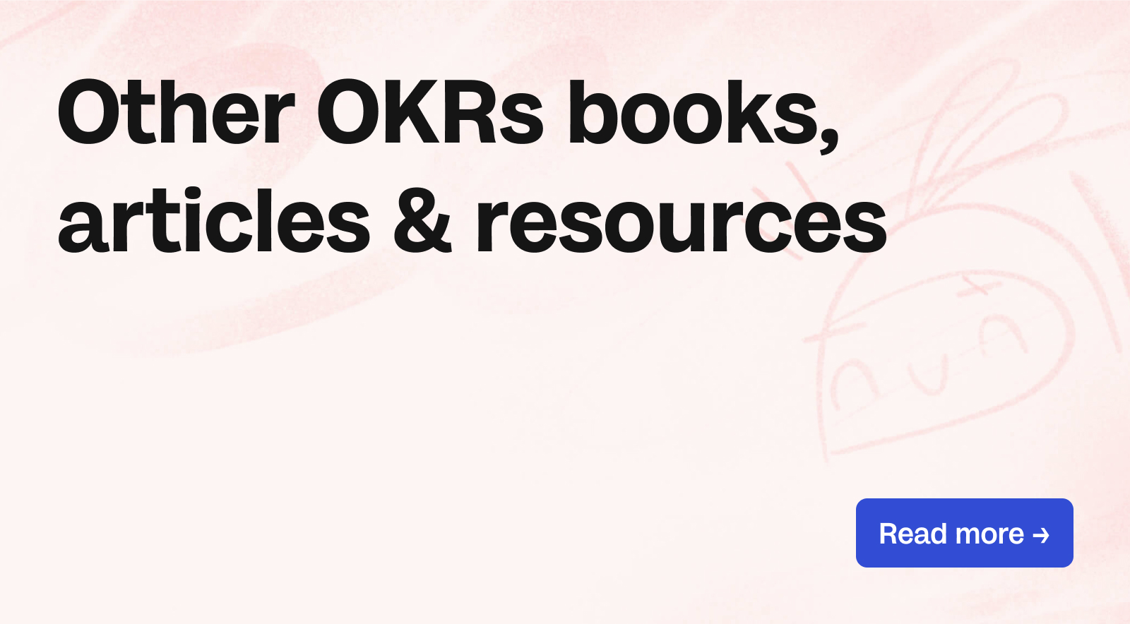 Articles, books, videos and links to help you adopt OKRs