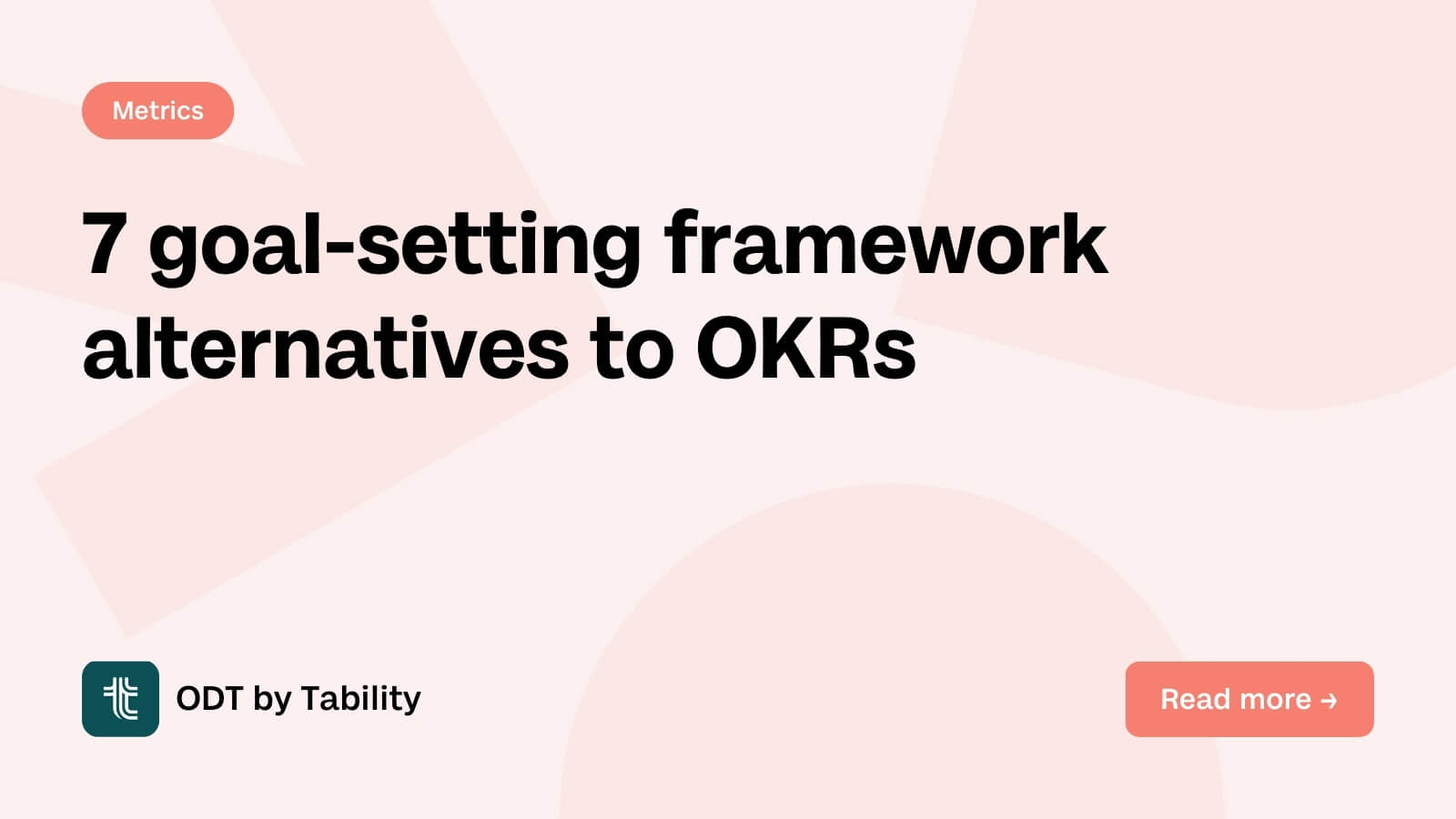 7 goal-setting frameworks that are alternatives to OKRs
