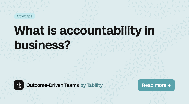 What is accountability in business? The only accountability guide you need