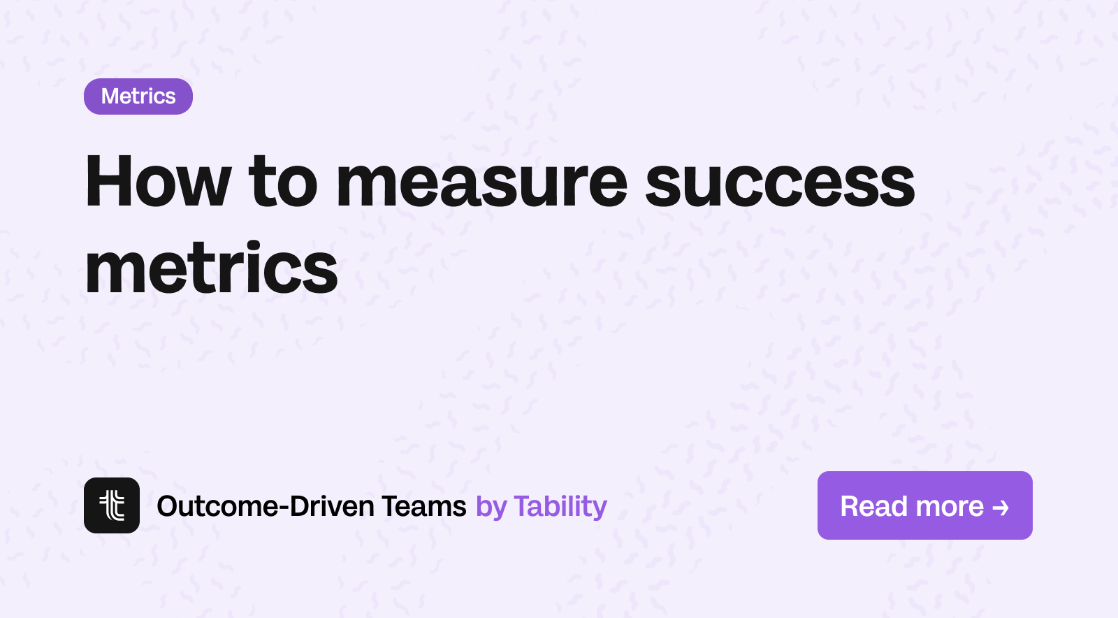 How to measure success metrics
