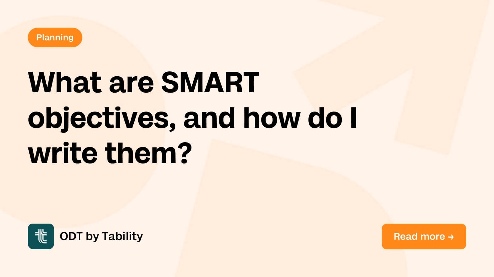 What are SMART objectives, and how do I write them?
