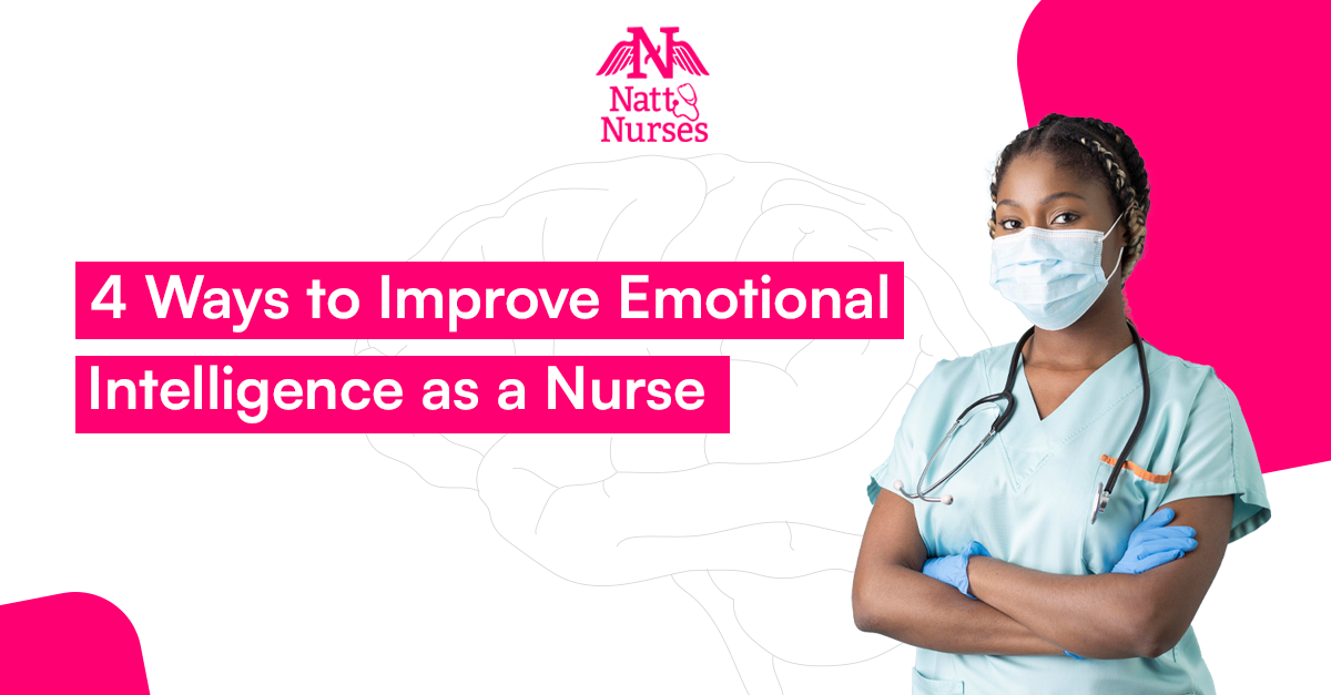 4 Ways to Improve Emotional Intelligence as a Nurse