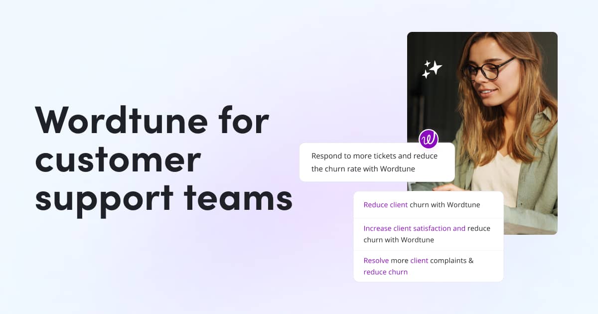 Wordtune for customer support teams