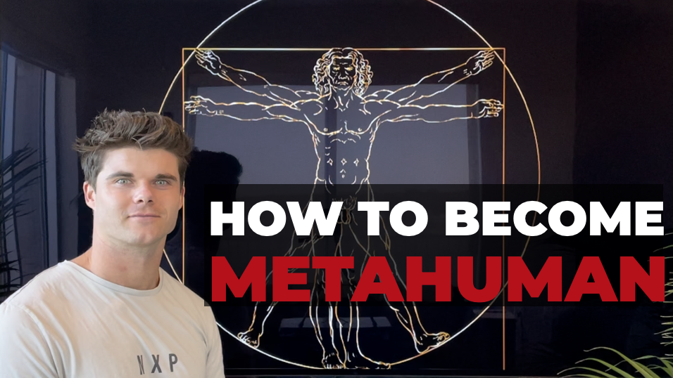 How To Become Metahuman And Unlock Your Full Potential