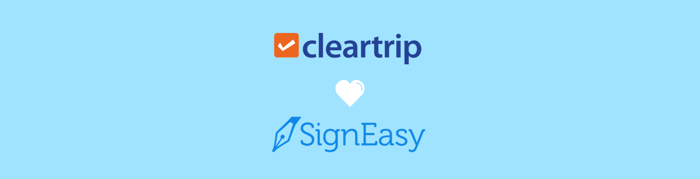 How Cleartrip improved operational efficiency using Signeasy