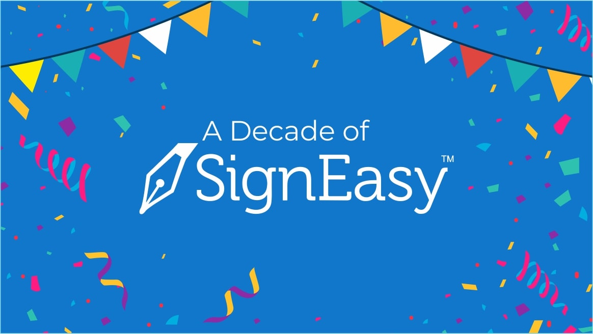 A decade of Signeasy. It’s our double-digit birthday! | Signeasy