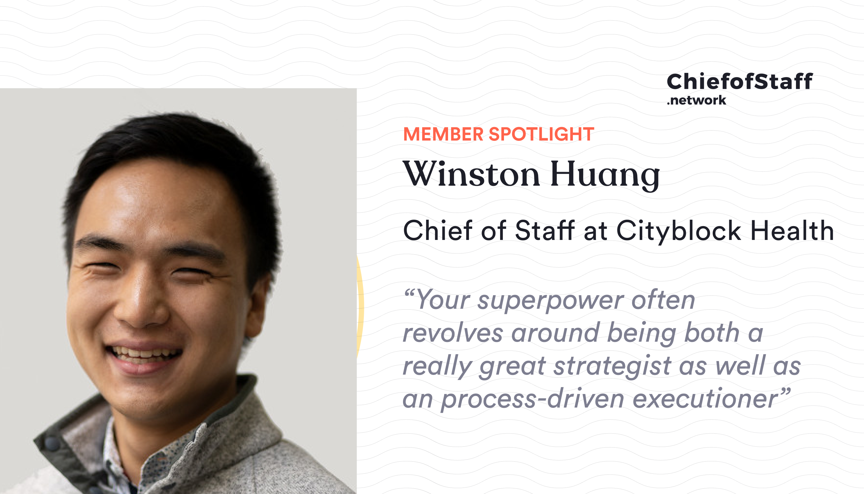 Member Spotlight: Winston Huang, Chief of Staff at Cityblock Health
