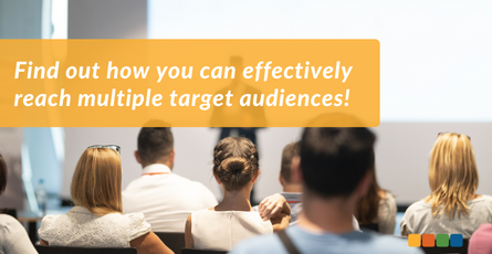 3 Tips for Reaching Multiple Target Audiences | True Digital Communications