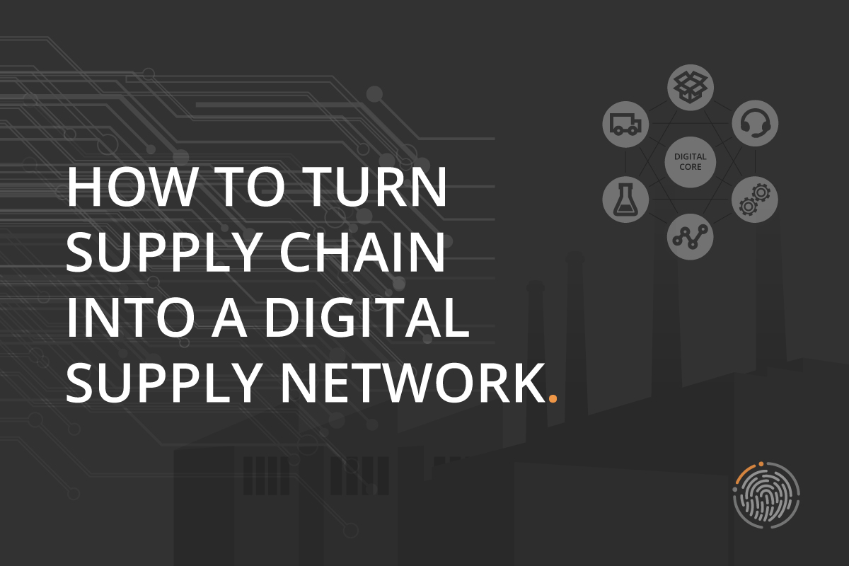 Workflow Blog: How to turn your supply chain into a digital supply network