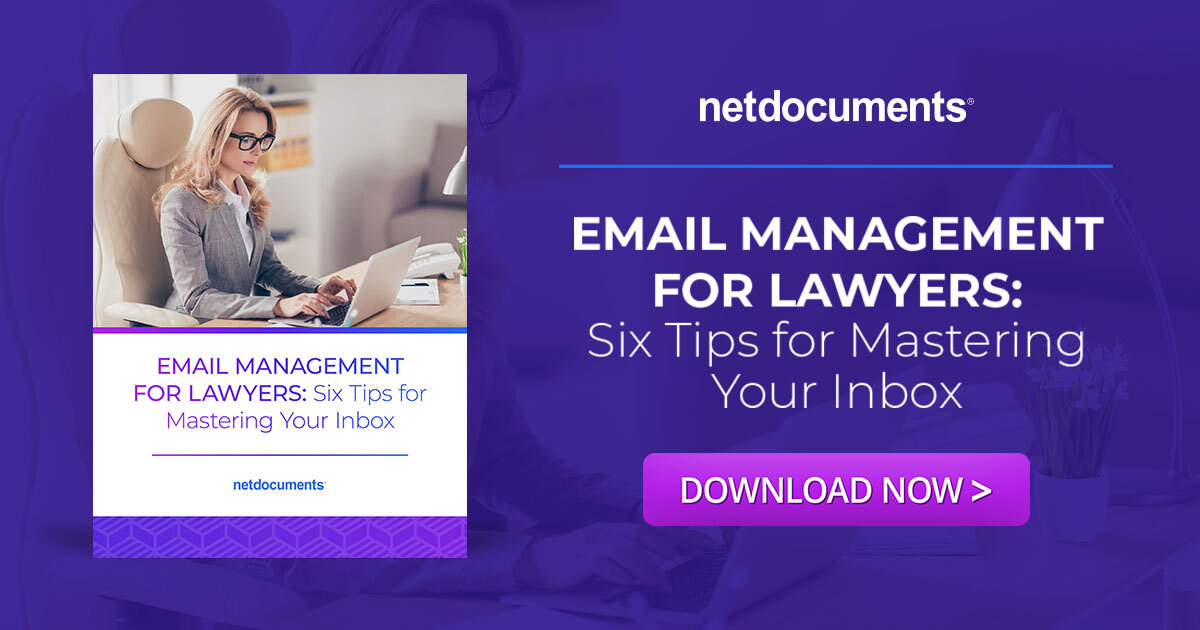 6 Email Management Tips for Lawyers | NetDocuments