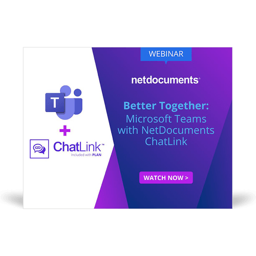 Better Together: Microsoft Teams with NetDocuments ChatLink | NetDocuments