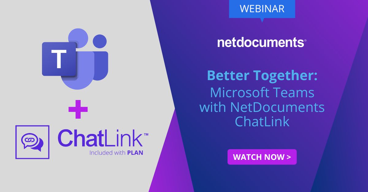 Better Together: Microsoft Teams with NetDocuments ChatLink | NetDocuments