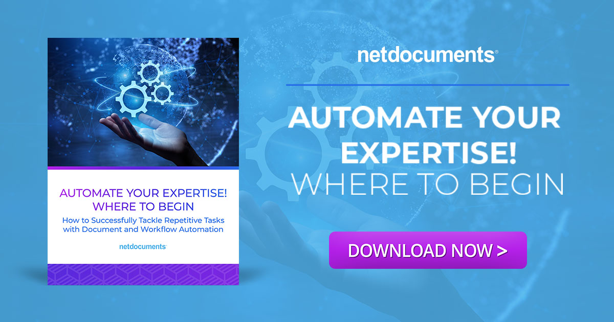Automate Your Expertise! Where to Begin | NetDocuments