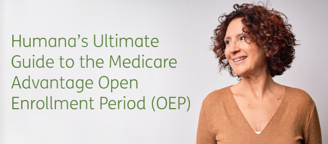 Humana: Your “How-To” Medicare Advantage Open Enrollment Period guide ...