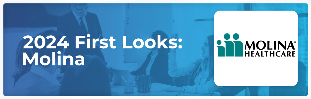 Molina 2024 First Looks Announced! | CareValue Agent Blog