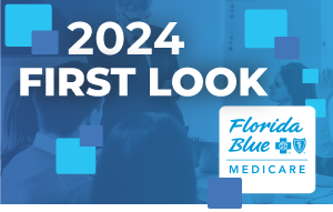 Florida Blue 2024 First Looks Announced! | CareValue Agent Blog