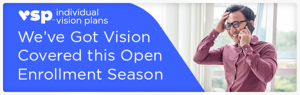 VSP Has Vision Covered this Open Enrollment Season | CareValue Agent Blog