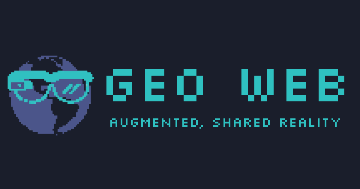 Geo Web - Creating augmented, shared reality