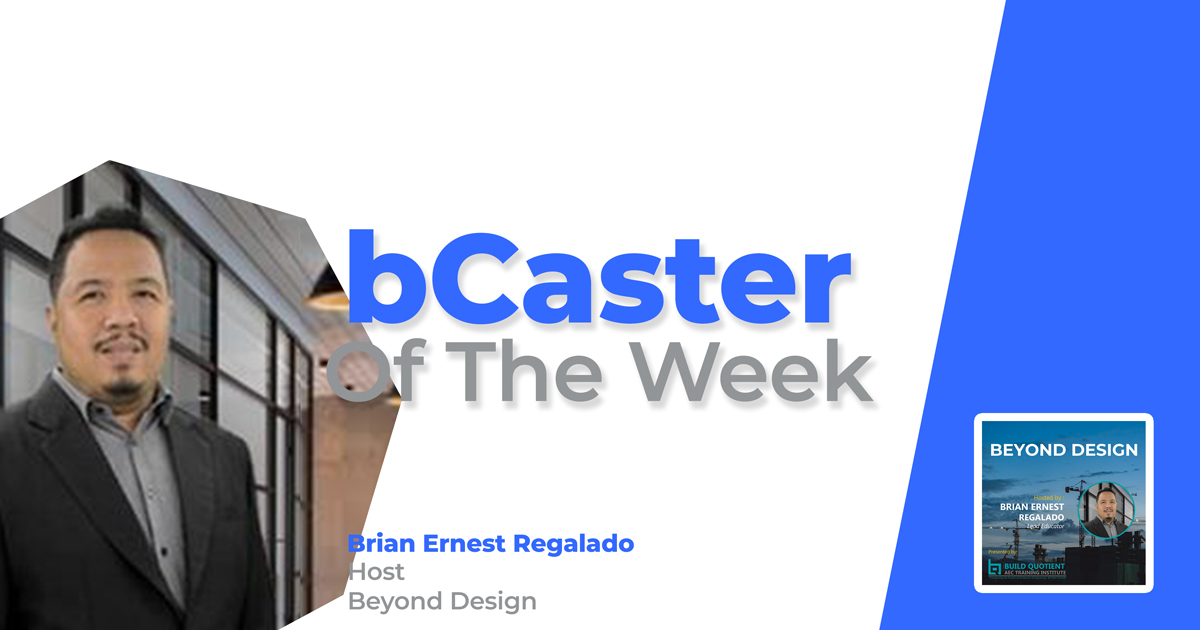 bCaster Of The Week 004 - Brian Ernest Regalado from Beyond Design