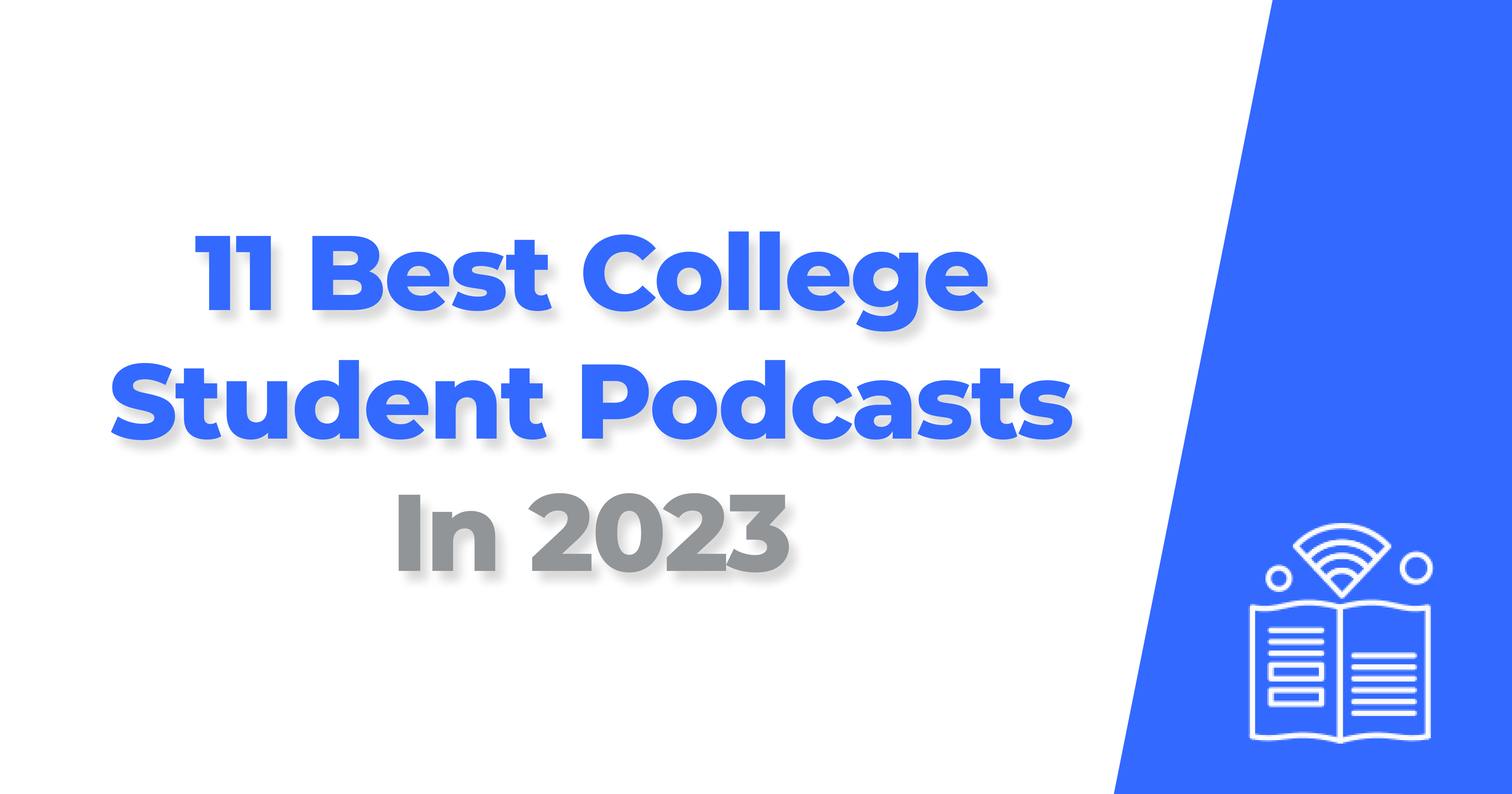 11 Best College Student Podcasts In 2023