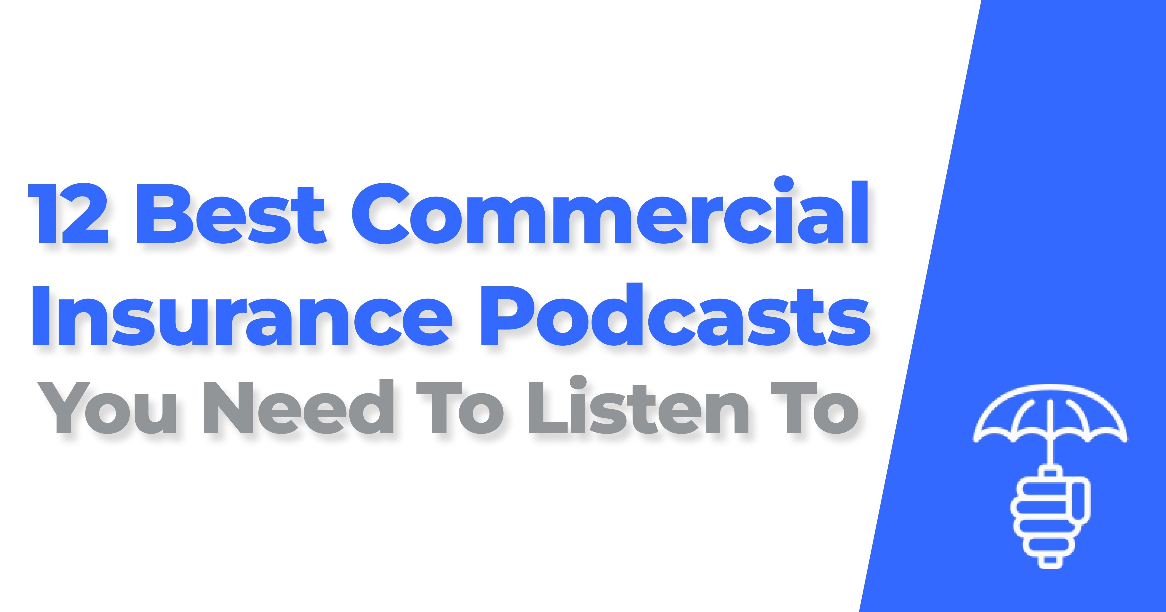 12 Best Commercial Insurance Podcasts You Need To Listen To