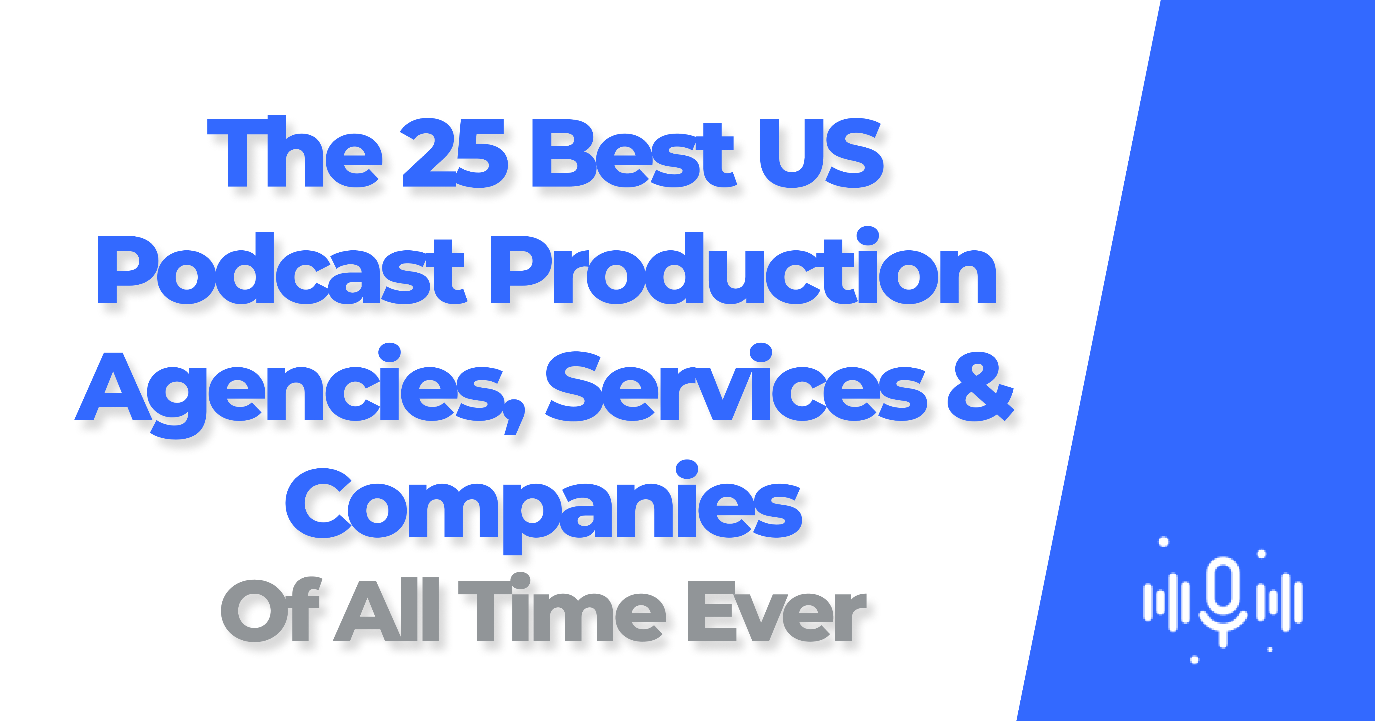 The 25 Best US Podcast Companies